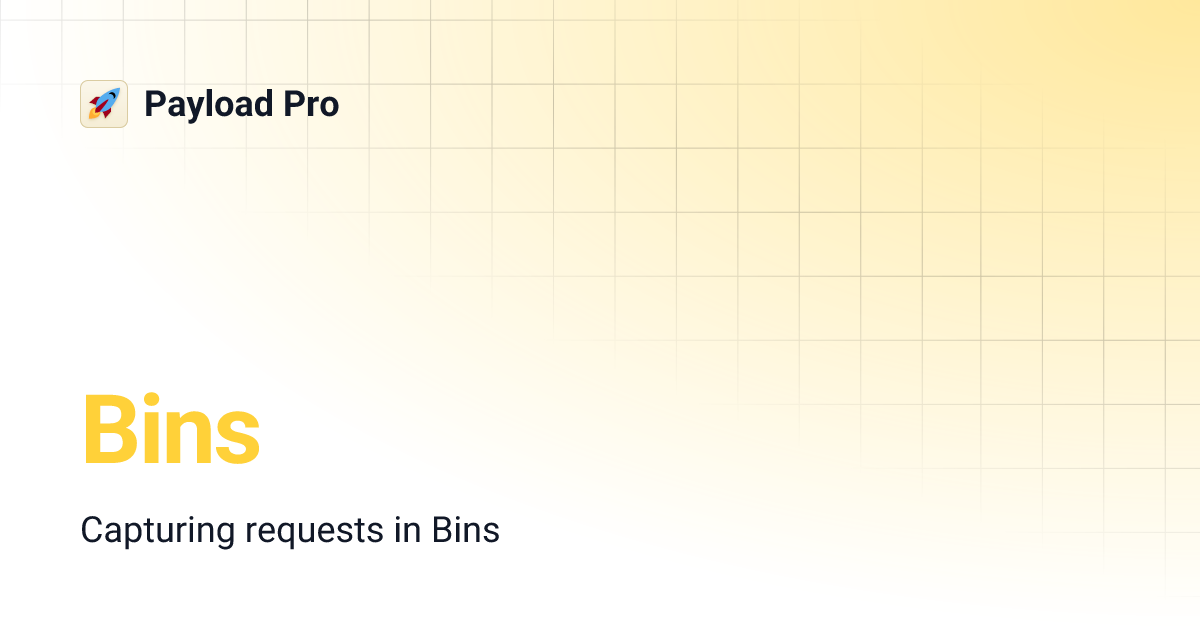 Bins | Payload Pro